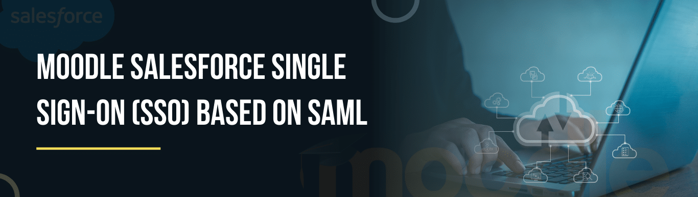 Salesforce Moodle Integration Single Sign On Sso And User Data