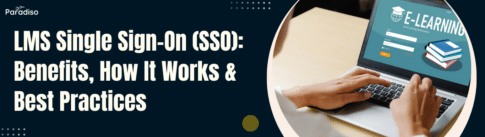 LMS Single Sign-On (SSO): Benefits, How It Works & Best Practices