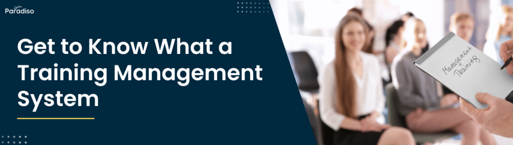 What is a training management system (TMS) ? - Paradiso Solutions