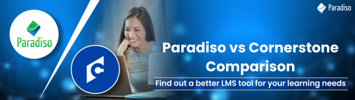 Paradiso vs Cornerstone: Which one is better? | Paradiso eLearning Blog