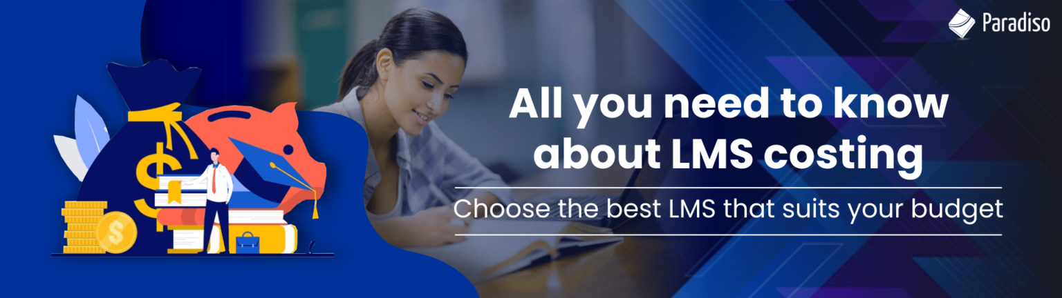An Overview for Cost of LMS | LMS Pricing Models