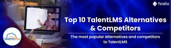 Top 10 TalentLMS Alternatives and Competitors | Paradiso eLearning Blog