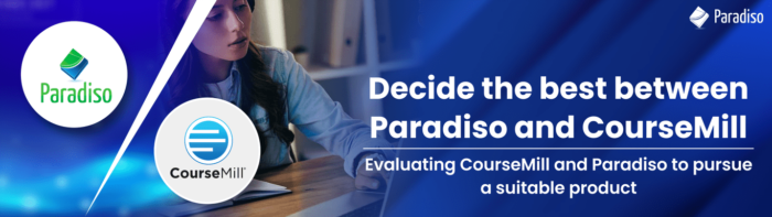 CourseMill vs Paradiso, which LMS is better for your company?
