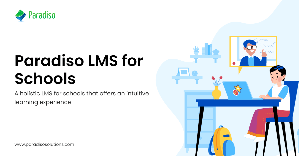 LMS for Schools is all you need for eLearning | Paradiso Solutions