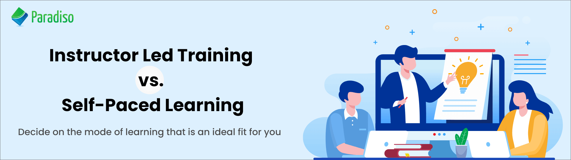 Instructor Led Training vs. Self-Paced Learning - Paradiso LMS