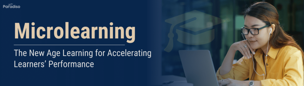 Microlearning: Examples,Definition and Benefits | Paradiso eLearning