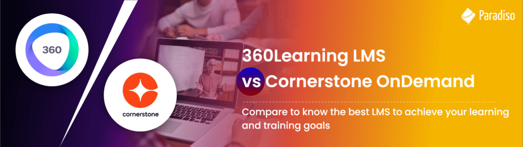 360Learning LMS vs Cornerstone OnDemand : Comparative Study 360Learning LMS vs Cornerstone OnDemand : Comparative Study