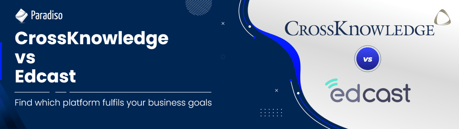 CrossKnowledge vs Edcast: Comparison and Differences | Paradiso