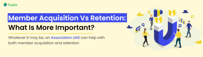 Member Acquisition vs Retention: What Is More Important? | Paradiso ...