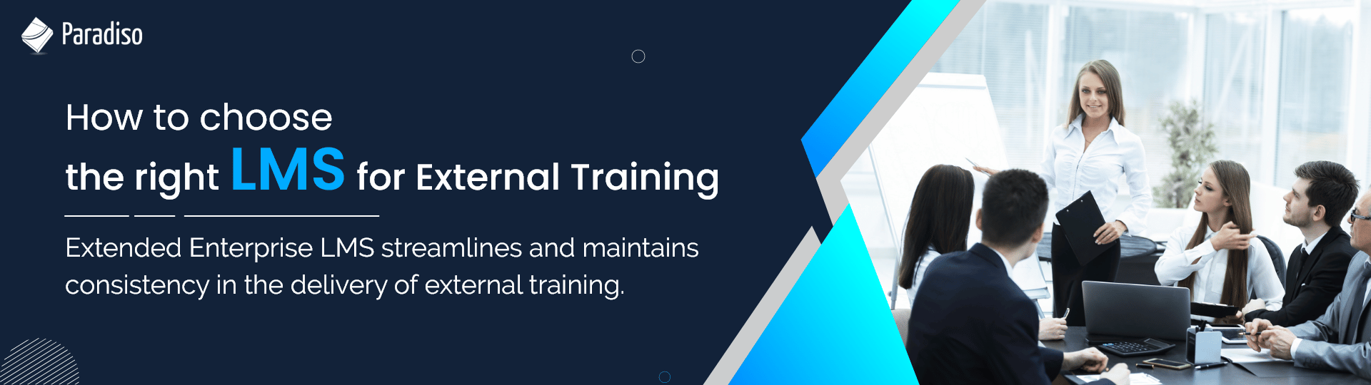 How to choose the right LMS for External Training | Paradiso LMS