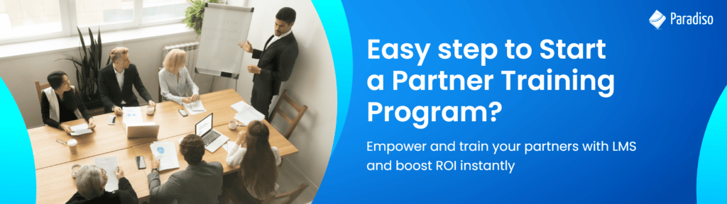 How to Start a Partner Training Program? | Paradiso LMS