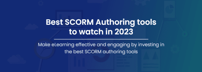 Top 12 Best SCORM Authoring tools to watch in 2023 – Paradiso Solutions