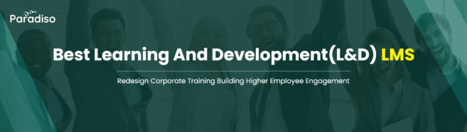 5 Long-Term Benefits of learning and Development LMS Software