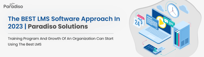 The BEST LMS Software Approach consider for 2025 | Paradiso LMS