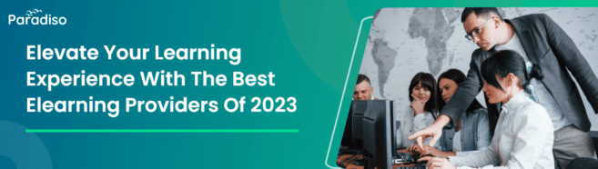 Best eLearning Service Providers in 2025 | Paradiso Solutions