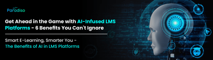AI LMS Platforms | 6 benefits of Artificial Intelligence in LMS Platforms