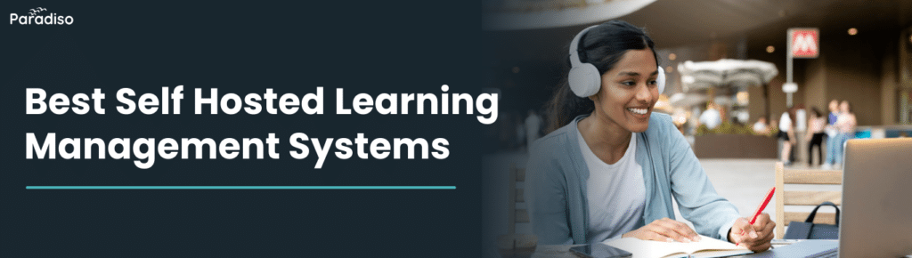 Best Self hosted LMS in 2025 – Paradiso Solutions