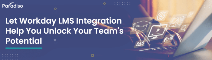 Paradiso Workday Learning Management System Integration - Get yours!