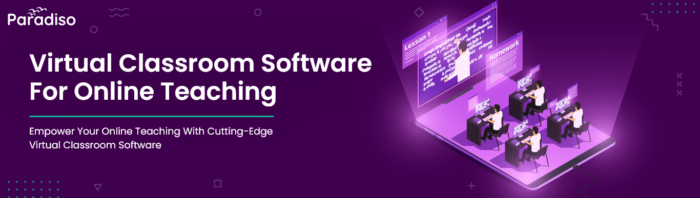 Virtual Classroom Software for Online Teaching - Paradiso Solutions!