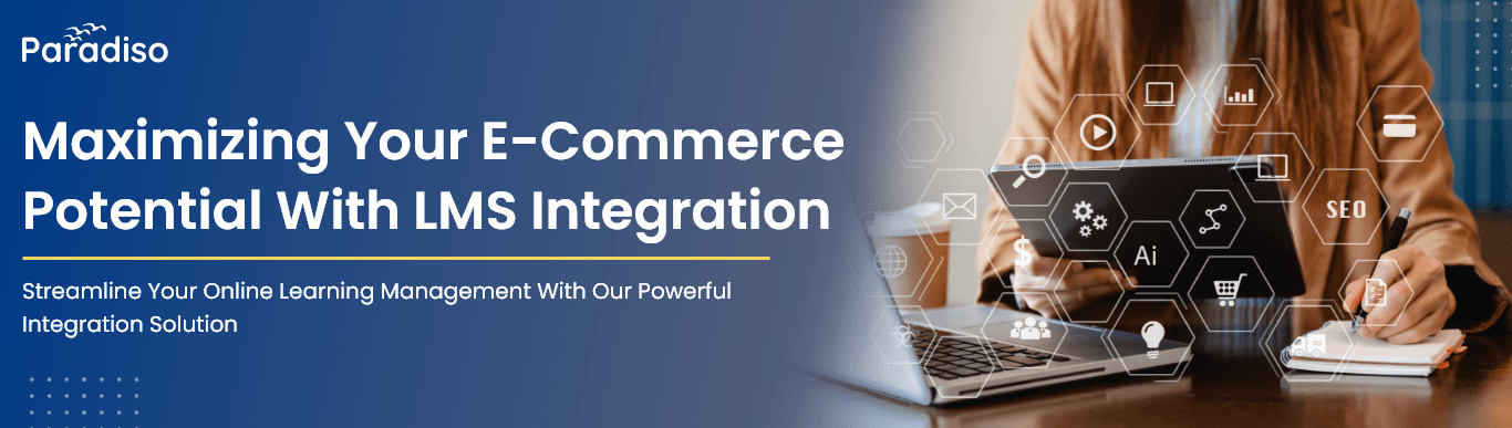 Implementing An LMS With eCommerce Integrations | Paradiso LMS