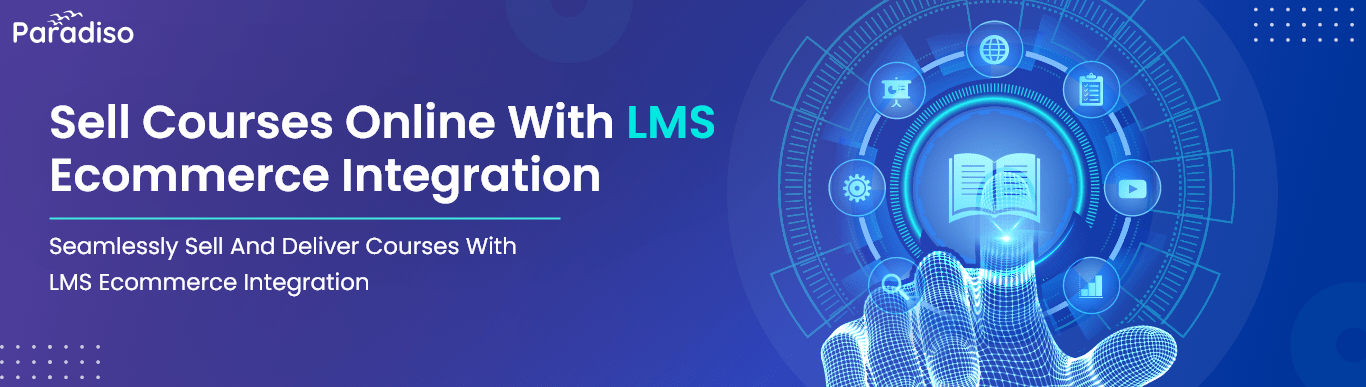 Sell eLearning Courses Online with LMS ecommerce integration Sell eLearning Courses Online with LMS ecommerce integration