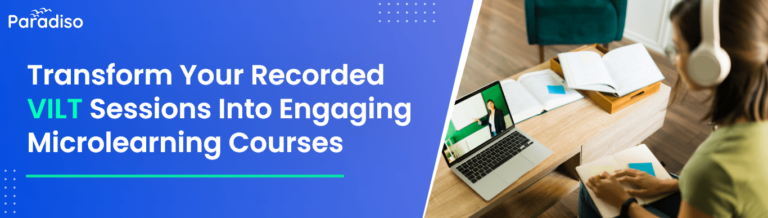 Transform Recorded VILT Sessions Into Engaging Microlearning Courses