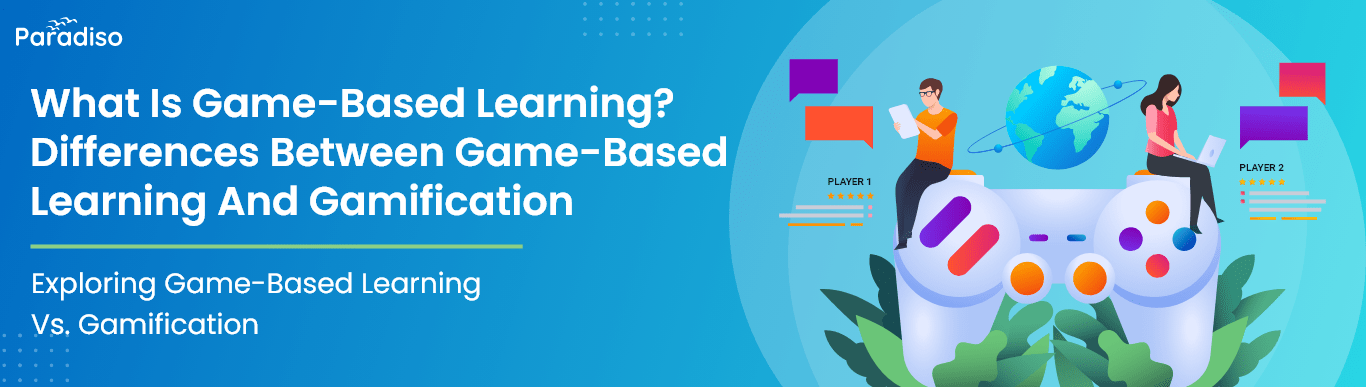 Gamification vs Game based learning and what is Difference between it?
