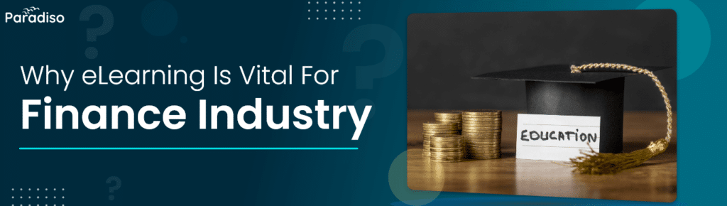 eLearning in Finance Industry – Paradiso Solutions