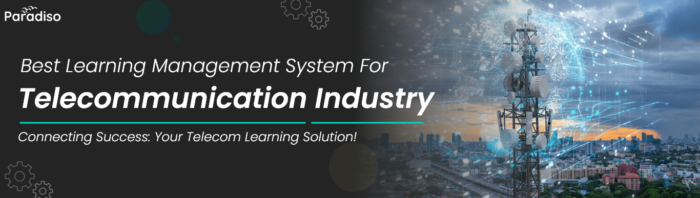 The Best Learning Management System for Telecommunications Industry