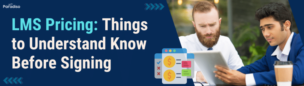 LMS Pricing in 2025: Few Things to Understand Know Before Signing On