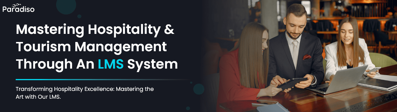 Mastering Hospitality and Tourism Management Through an LMS in 2025