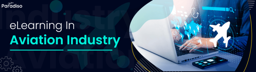 How eLearning Solutions Can Help the Aviation Industry