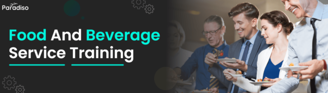 Food and Beverage Service Training: Skills & Best Practices