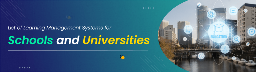 List of Learning Management Systems for Schools and Universities