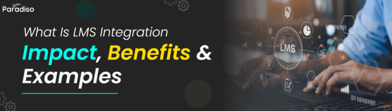 What is LMS integration: Impact, Benefits & Examples