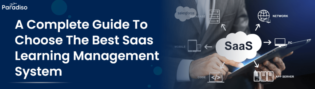 A Complete Guide to Choose the Best SaaS LMS From 2024