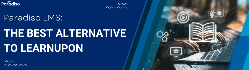 The Best learnUpon alternatives 2024 | Paradiso LMS