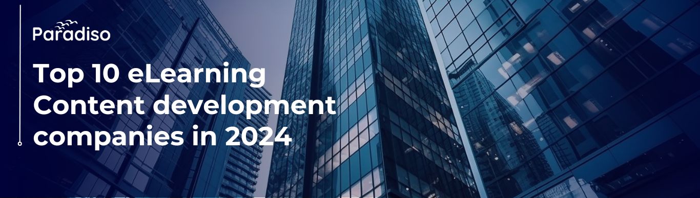 Top 10 eLearning Content Development Companies In 2024