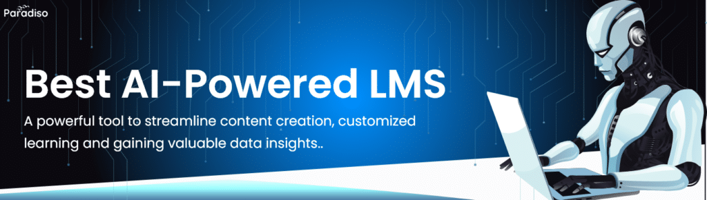 10 Best AI-Powered LMS to Consider for 2025 - Paradiso LMS