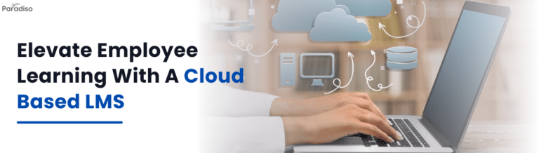 cloud-based LMS for your workplace - Paradiso LMS