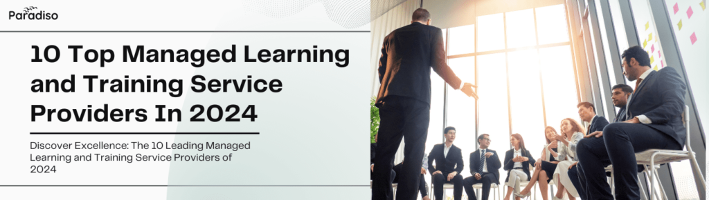 10 Top managed learning and training service providers in 2024