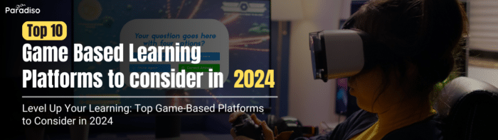 10 Top Game Based Learning Platforms to consider in 2024