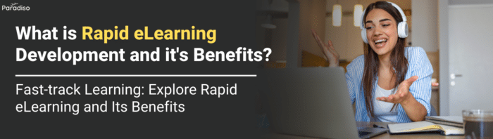What is Rapid eLearning Development and it's Benefits?