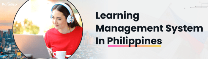 Best Learning Management System In Philippines | Paradiso LMS