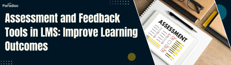 Assessment and Feedback Tools in LMS | Enhance Learning Outcomes
