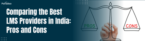 Comparing the Best LMS Providers in India: Pros and Cons