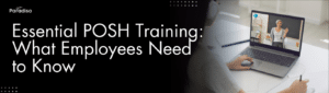 Essential POSH Training for Employees: Compliance & Best Practices
