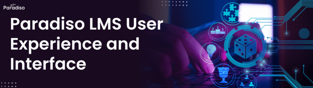 Paradiso LMS: A User-Friendly & Customizable Interface