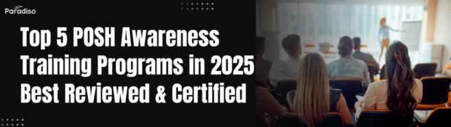 Top 5 POSH Awareness Training Programs in 2025