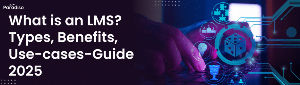 What Is Learning Management System ? Types, Benefits, Use-cases - Guide